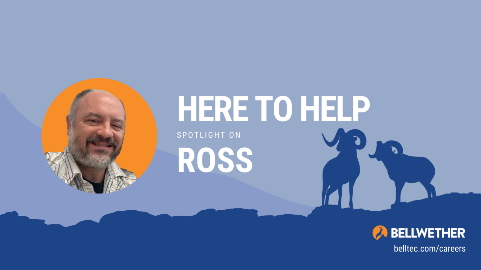 Here to Help - Spotlight on Ross
