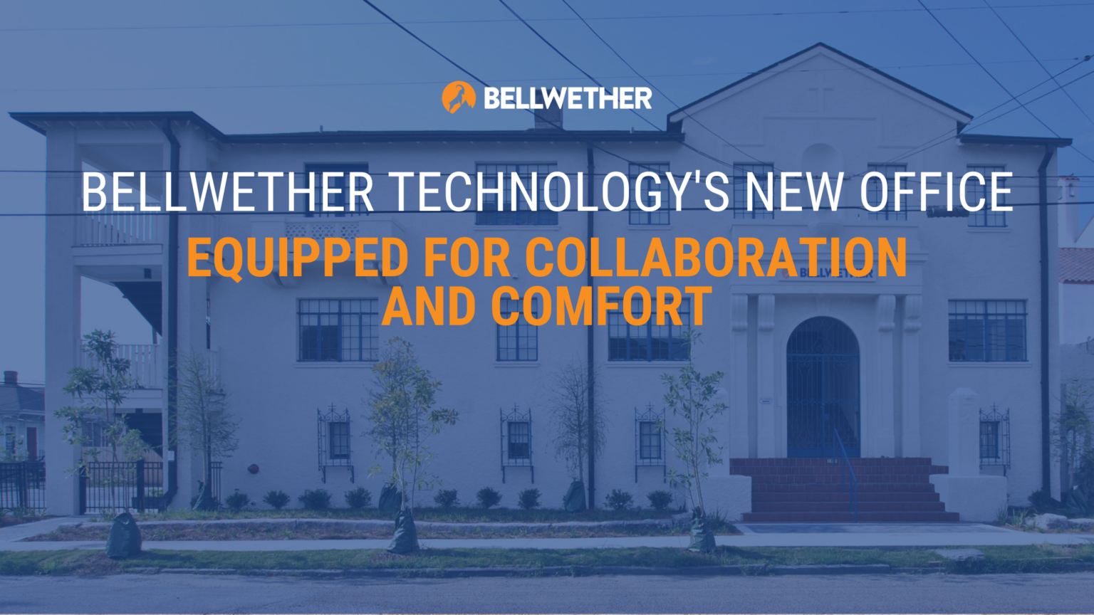 New Office Equipped for Collaboration and Comfort - Bellwether Technology