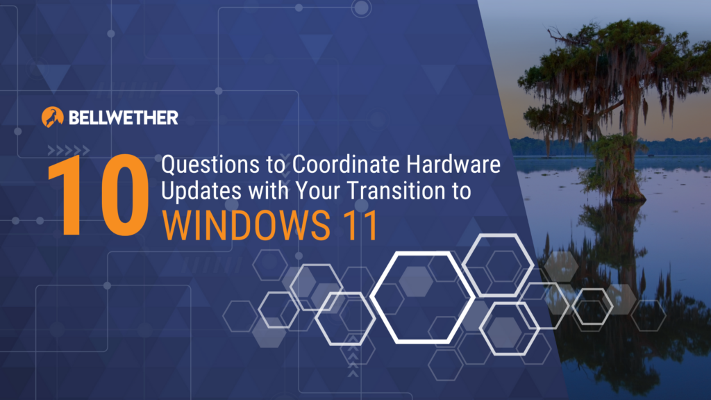 10 Questions to Coordinate Hardware Updates with Your Transition to ...